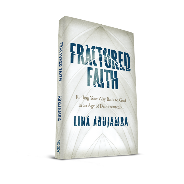 Fractured Faith: Finding Your Way Back to God in an Age of Deconstruct ...